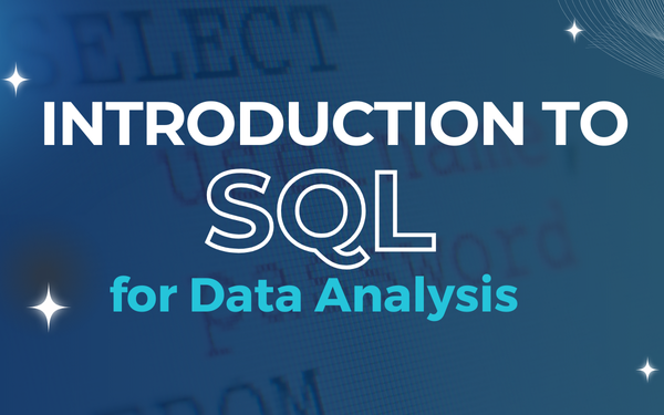 Introduction to SQL for Data Analysis | Build practical skills | Learn from experts you trust ...